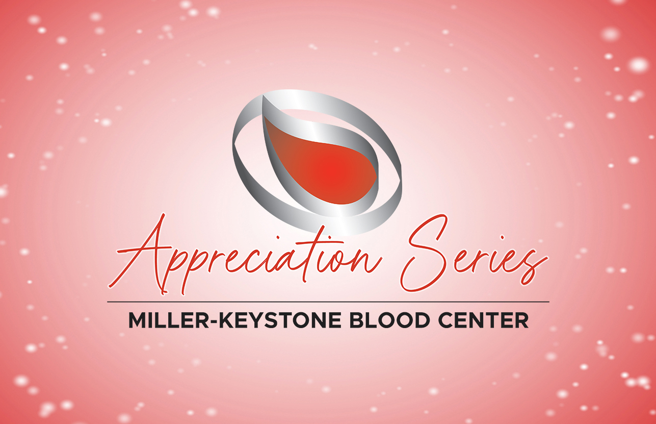 MKBC Appreciation Series - Miller-Keystone Blood Center, Pennsylvania ...